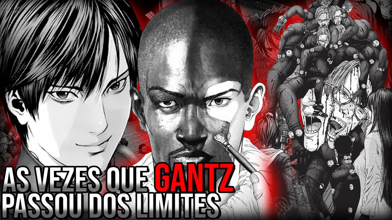 5 VEZES QUE GANTZ FOI LONGE DE MAIS - YouTube