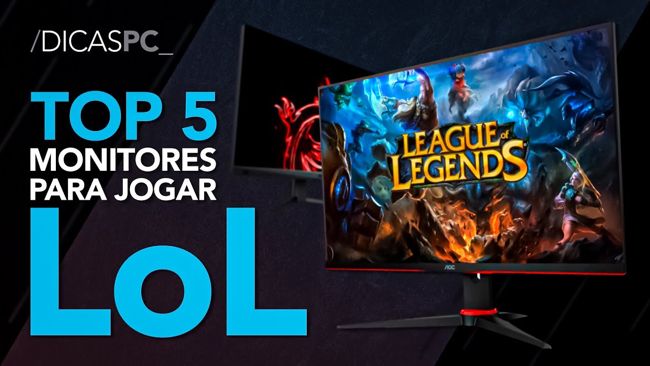OS MELHORES MONITORES PARA JOGAR LOL - YouTube