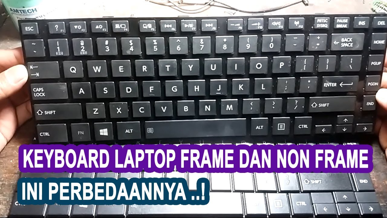 Perbedaan keyboard laptop frame dan non frame - YouTube