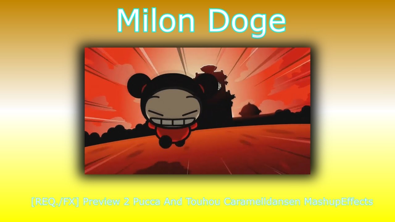 [REQ./FX] Preview 2 Pucca And Touhou Caramelldansen Mashup Effects ...