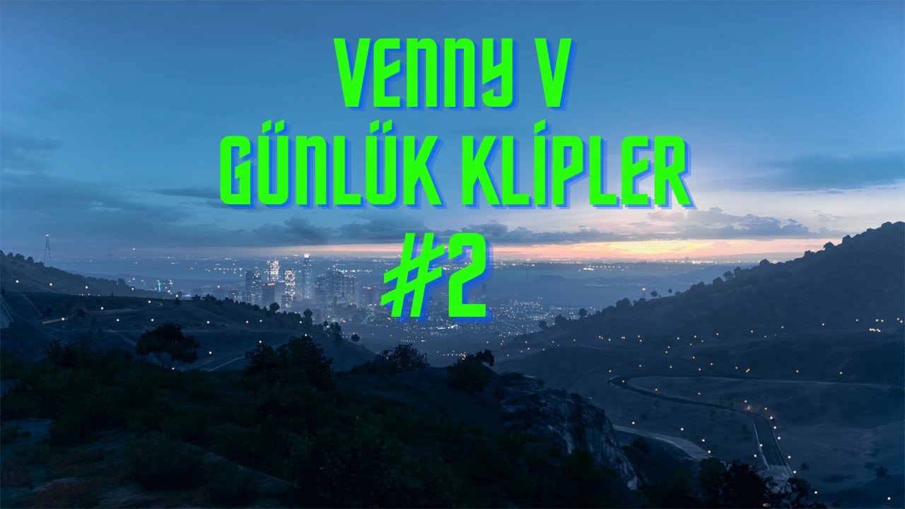 Venny V Günlük Klipler #2 - YouTube