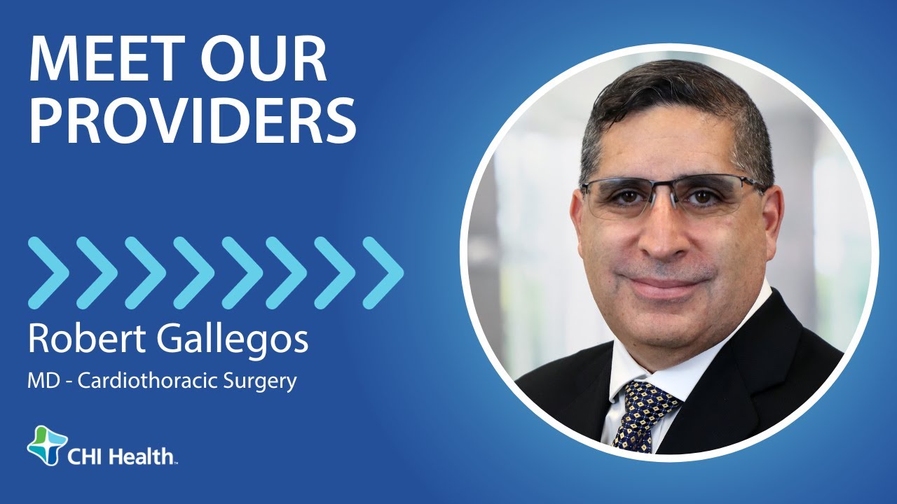 Robert Gallegos, MD - Cardiothoracic Surgery - CHI Health - YouTube