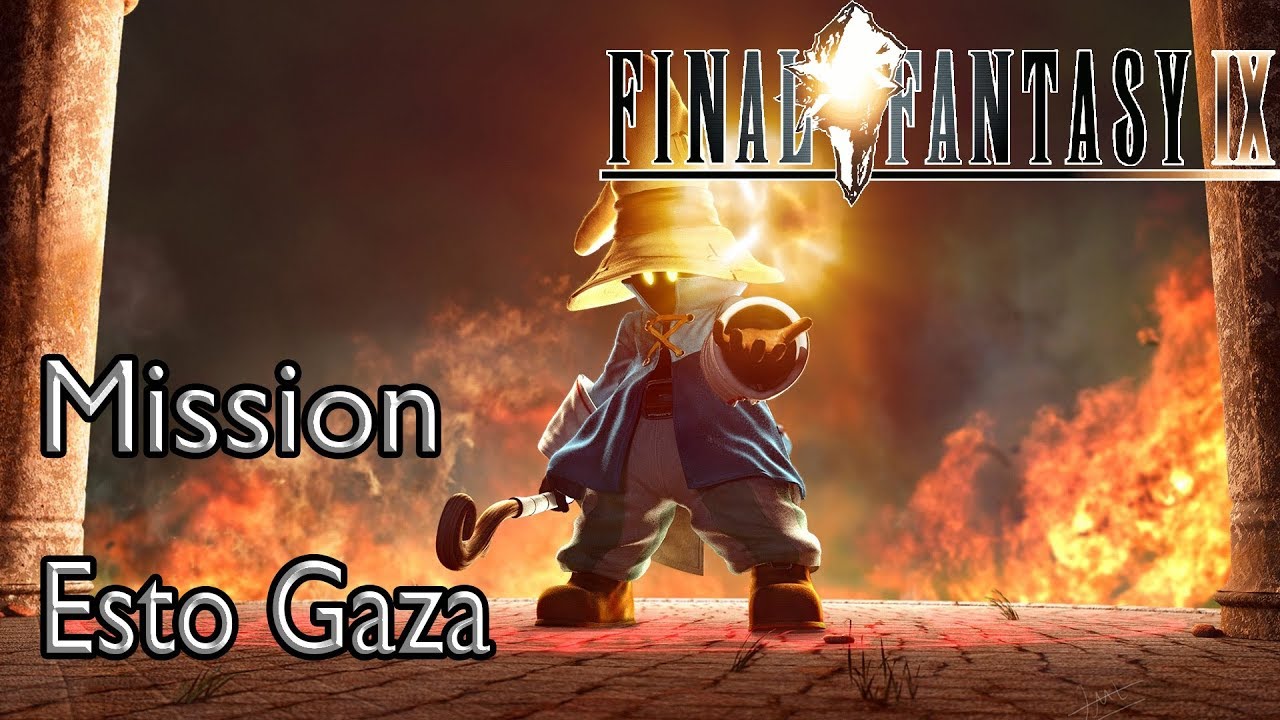 Final Fantasy IX Mission Esto Gaza - YouTube