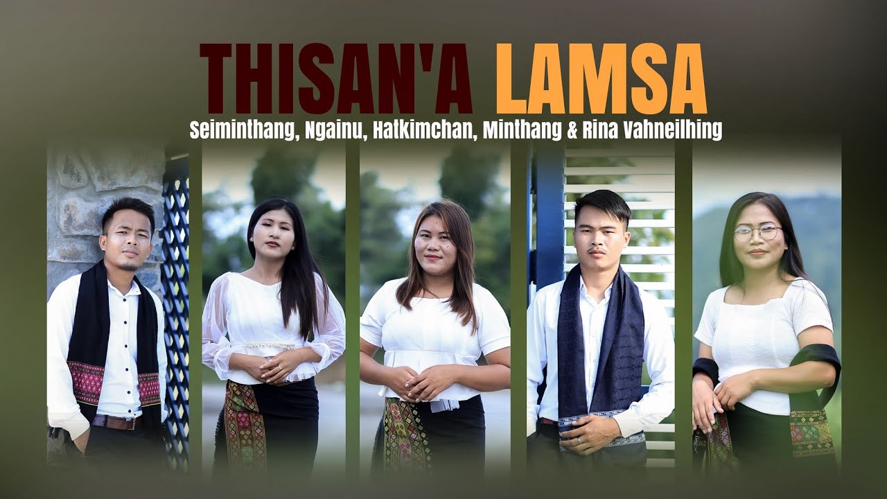 THISAN'A LAMSA | Seiminthang, Ngainu, Hatkimchan, Minthang & Rina Vahneilhing | GIBEON MEDIA ...
