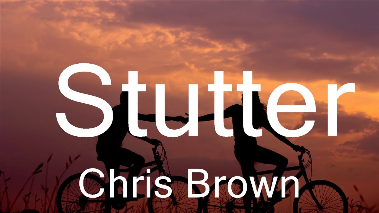 Chris Brown - Stutter (Lyrics) | Music Oaklyn - YouTube