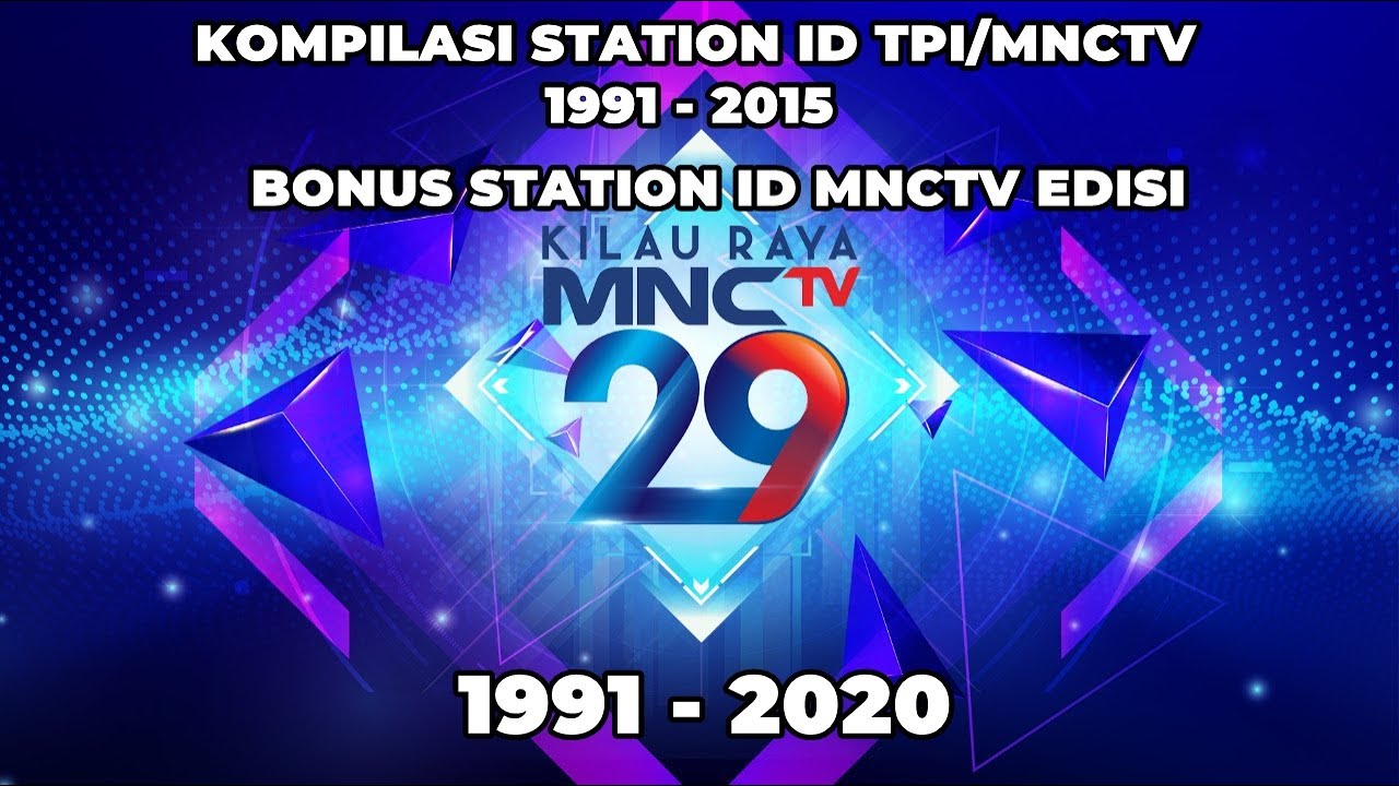 Kompilasi Station ID TPI/MNCTV 1991 - 2015 Bonus Station ID MNCTV Edisi ...