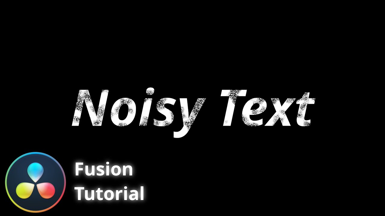 Noisy Text Tutorial in Davinci Resolve Fusion (ENGLISH) - YouTube