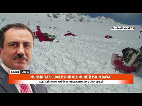 Muhsin Yazıcıoğlu'nun Ölümüne İlişkin Dava!