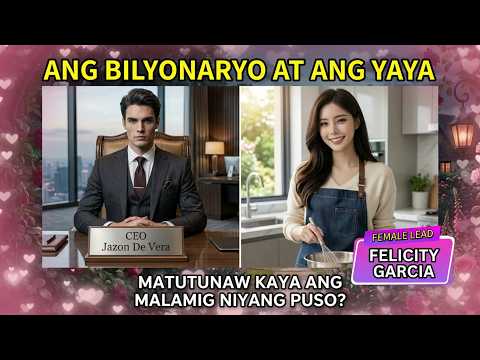 ANG BILYONARYO AT ANG YAYA | JAZON & FELICITY | ROMANTIKA TALES | TAGALOG STORY | KWENTO