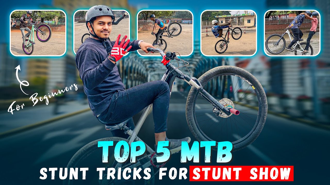 Top 5 MTB Stunt Tricks for Stunt Show | Beginners Edition | Hr Hridoy ...