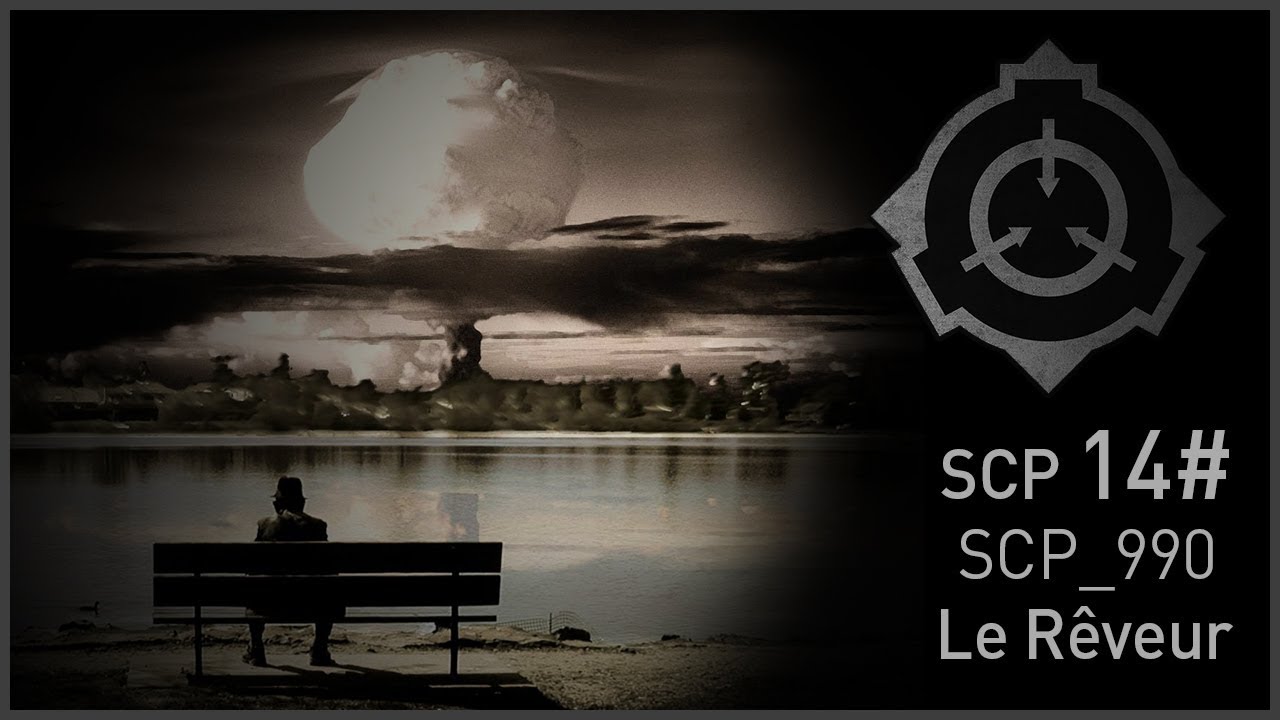 SCP 14# | SCP-990 - Le Rêveur [FR] - YouTube