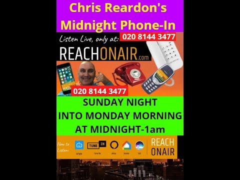 Chris Reardon's Midnight Phone-In Monday 12th September 2022 - YouTube
