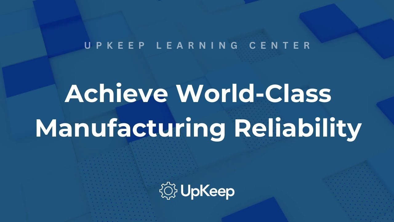 4 Critical Steps to Achieve World-Class Manufacturing Reliability ...