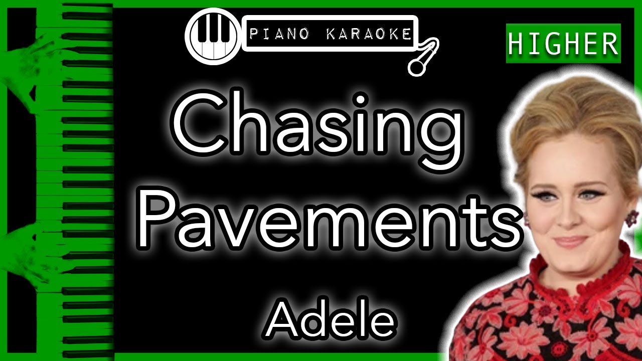 Chasing Pavements (HIGHER +3) - Adele - Piano Karaoke Instrumental ...