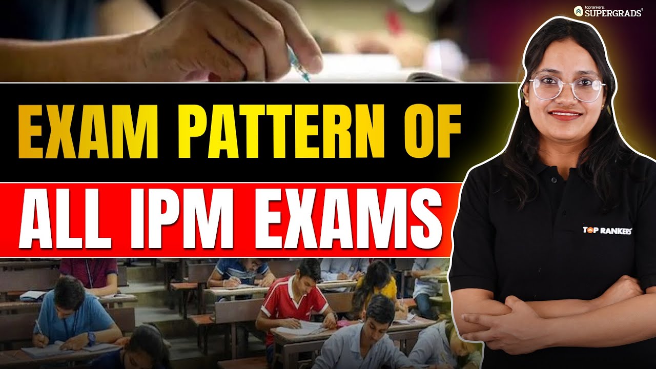 Exam Pattern of All IPM Exams | IPMAT Indore, IPMAT Rohtak, JIPMAT ...