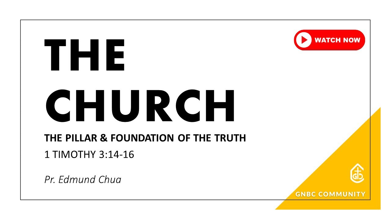 The Church: The Pillar & Foundation of The Truth - YouTube
