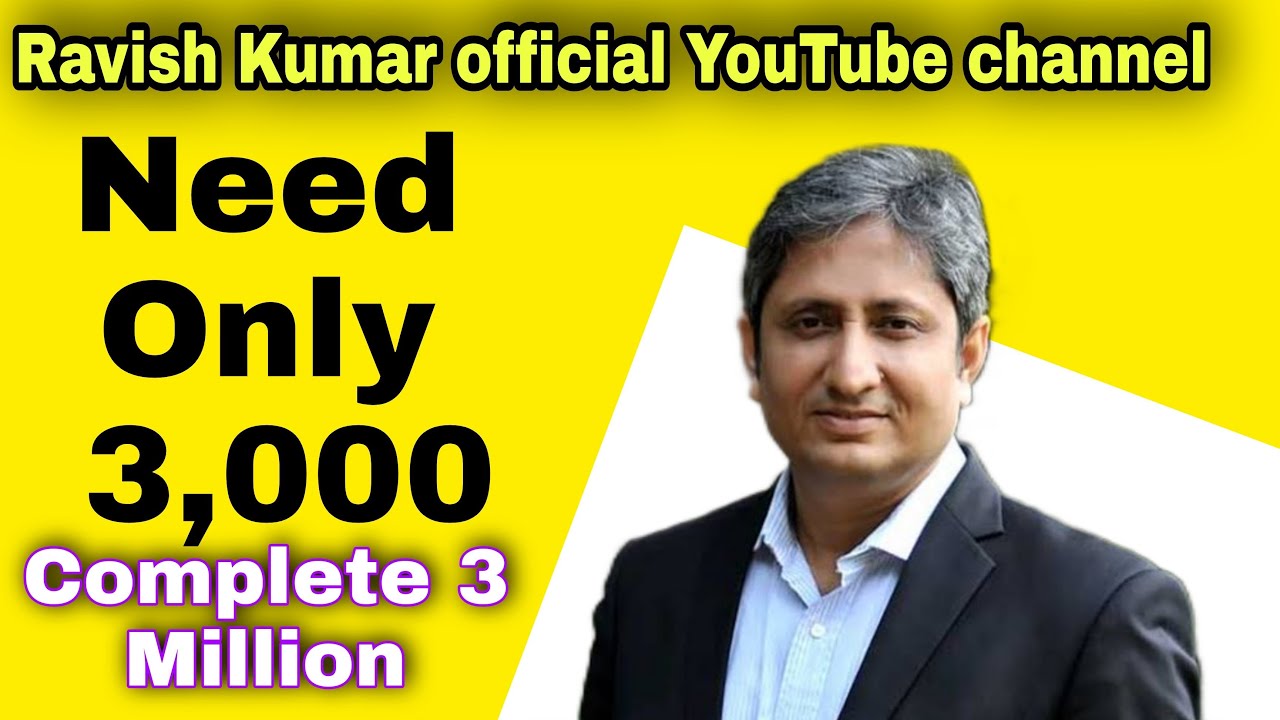 Ravish Kumar official YouTube channel complete 3 million |🔥 - YouTube