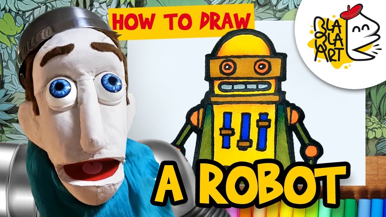 HOW TO DRAW A ROBOT | Best Robot Drawing and Coloring for Kids | Blabla ...