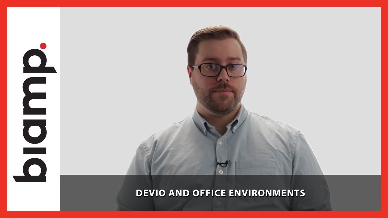 Biamp Devio: Devio and Office Environments - YouTube