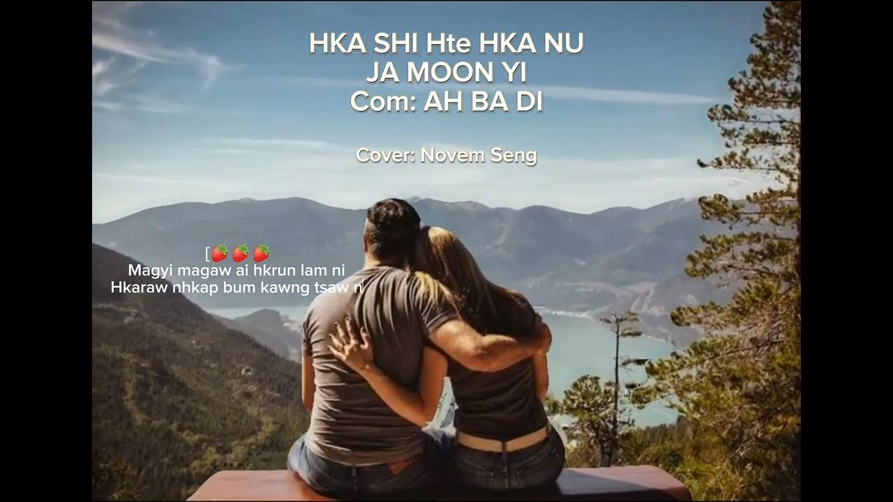 Hka Shi hte Hka Nu - Cover by Novem Seng - YouTube