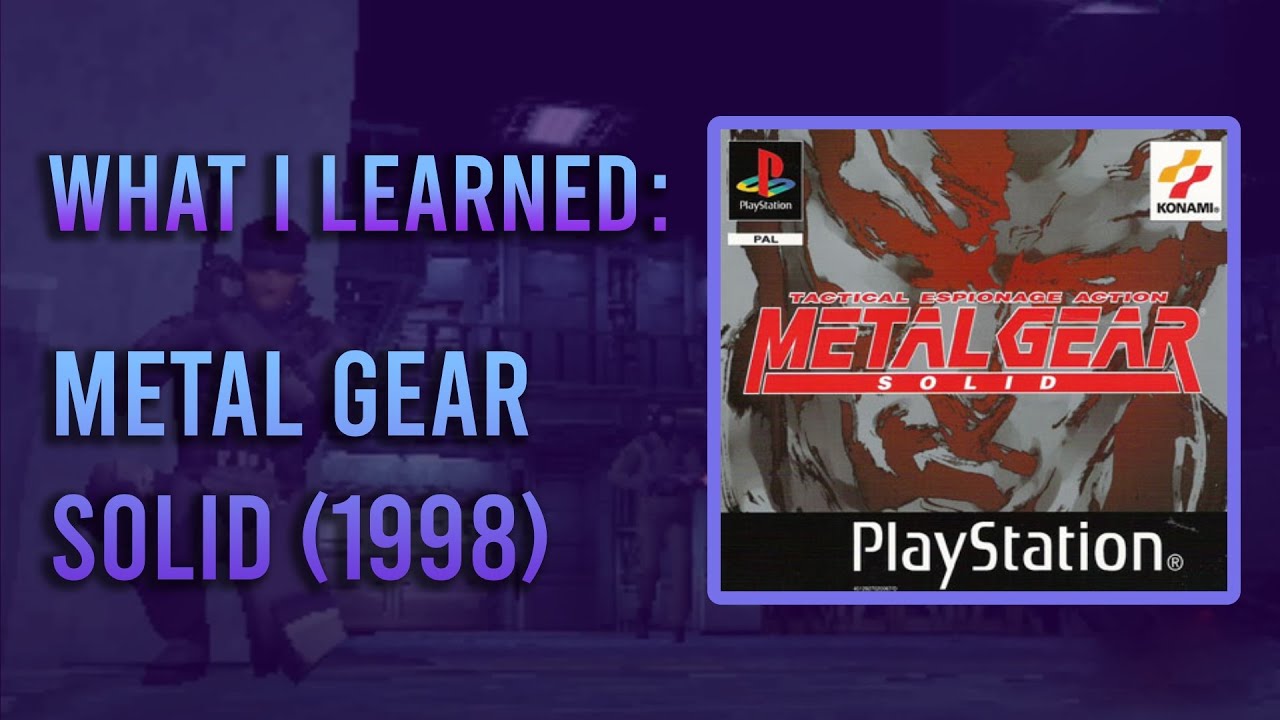 What I Learned - Metal Gear Solid (1998) - YouTube