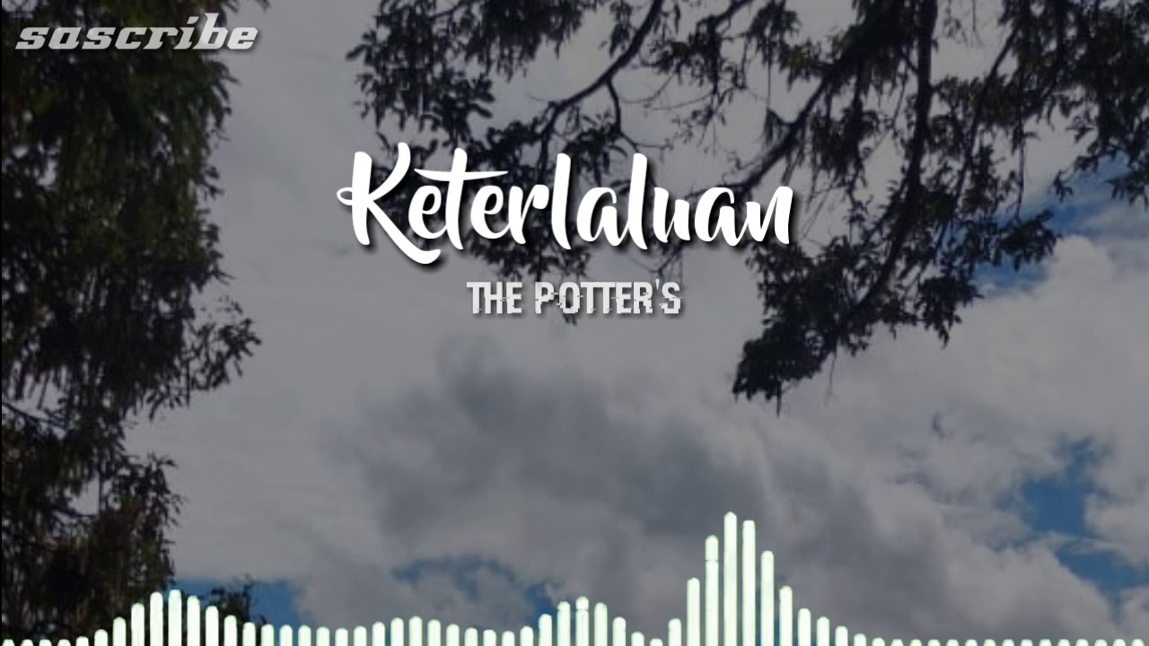 Keterlaluan-the potter's cover regita echa (lirik lagu) - YouTube