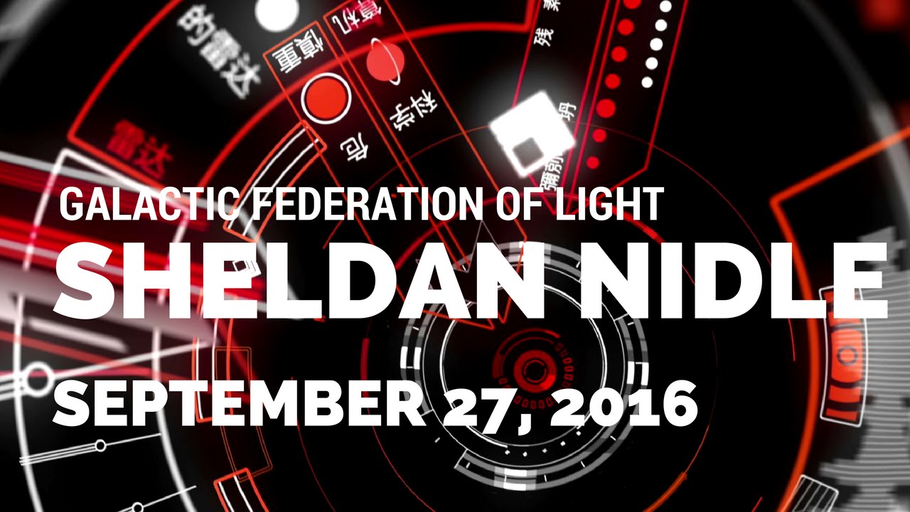 Sheldan Nidle - September-27-2016 - YouTube