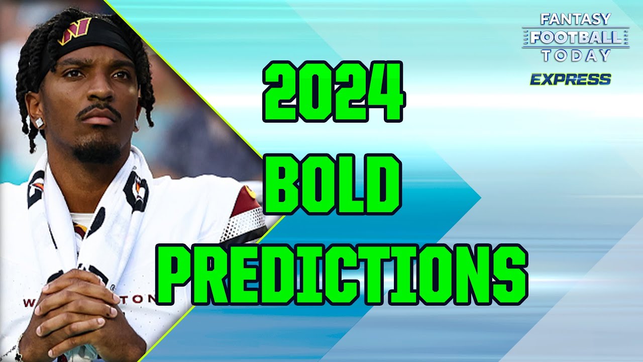 Fantasy Football Bold Predictions: Who’s Set to Shock the League ...