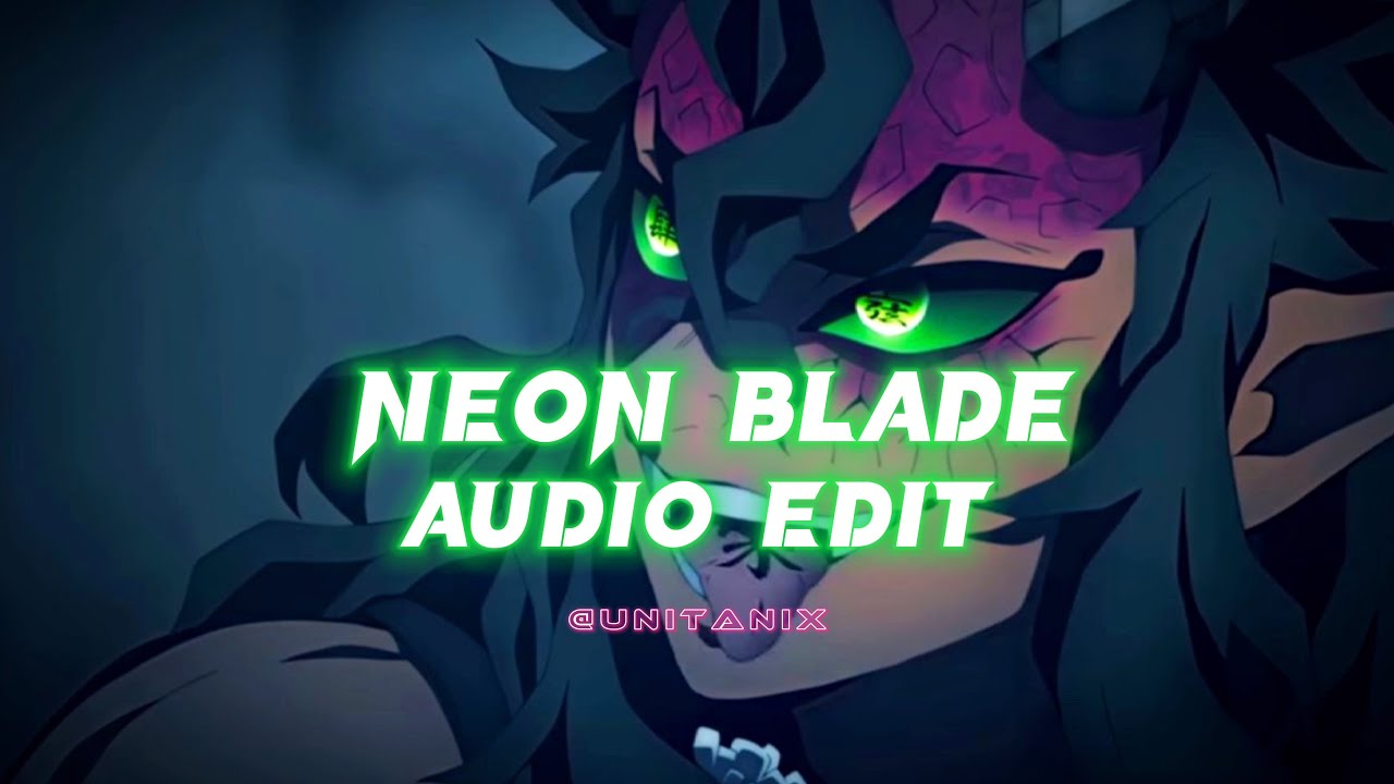 neon blade- moondeity [edit audio] - YouTube