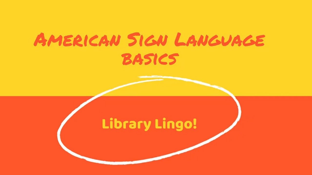 American Sign Language Basics – Library Lingo - YouTube