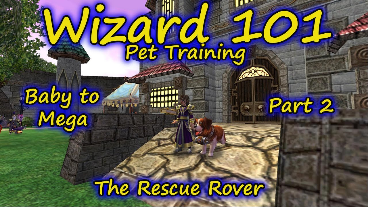 Wizard101: Pet Training Baby to Mega - The Rescue Rover Part 2 - YouTube