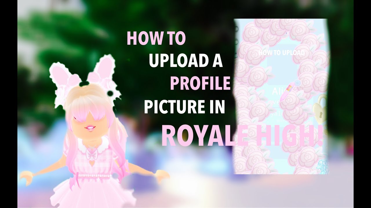 HOW TO UPLAOD PROFILE PICTURE IN ROYAL HIGH / PXELATED GAMER ZOYA - YouTube