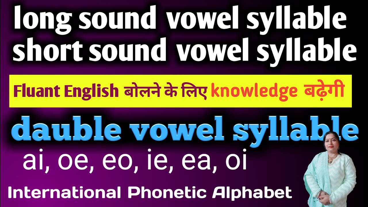 International Phonetic Alphabet| Long Sound Vowel Syllable| Short Sound ...