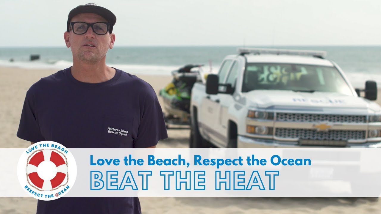 Beat the Heat: Love the Beach, Respect the Ocean - YouTube