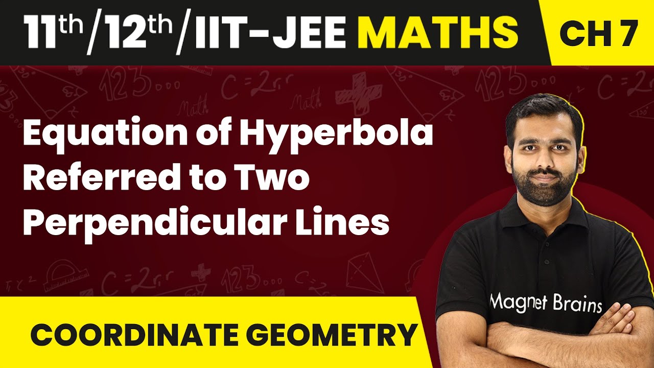 Equation of Hyperbola Referred to Two Perpendicular Lines - Hyperbola ...