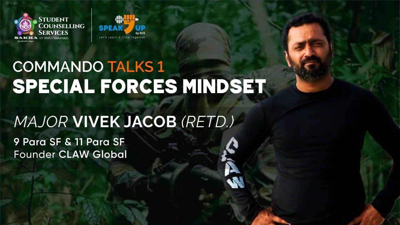 Special Forces Mindset by Maj Vivek Jacob (Retd.) | Commando Talks #1 ...