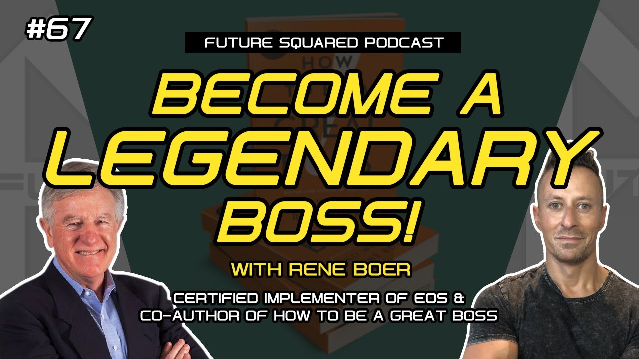 Episode #67: How to Be a Great Boss with Rene Boer - YouTube
