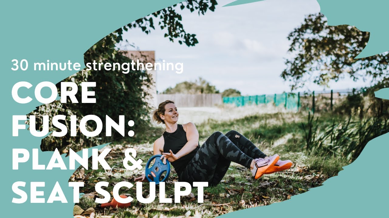 Core Fusion: Plank & Seat Sculpt - YouTube