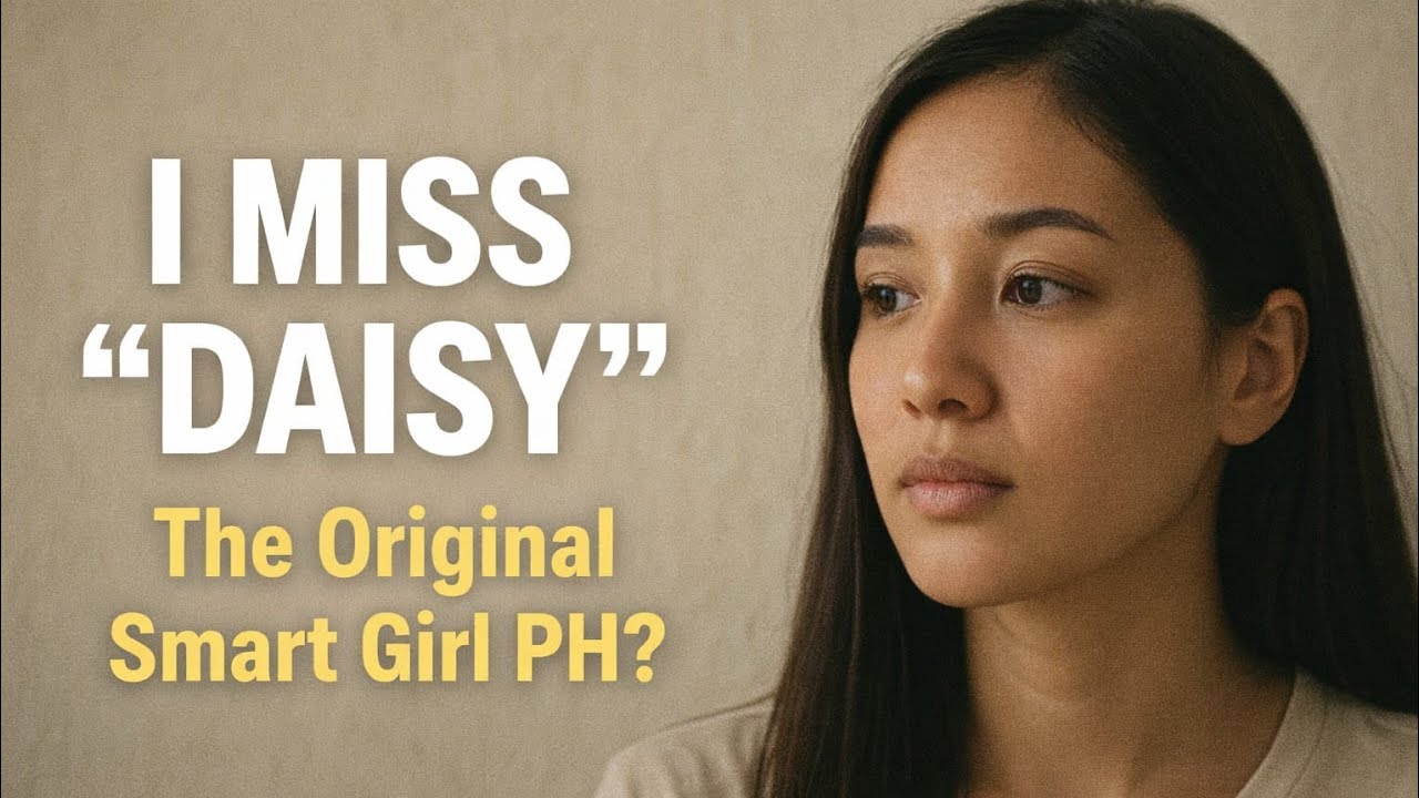 I Miss DAISY - One Of The Original SMART GIRL PHILIPPINES? - YouTube