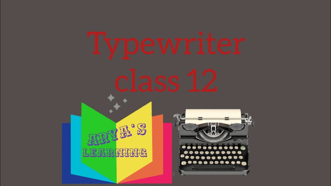 Typewriter Class 12 - YouTube