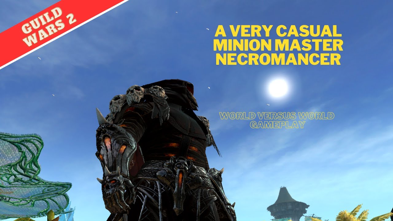 Guild Wars 2 - Necromancer Minion Master casual WvW gameplay - 2023 ...