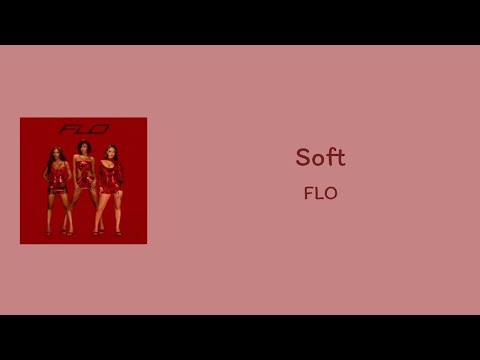FLO - Soft || lyrics - YouTube