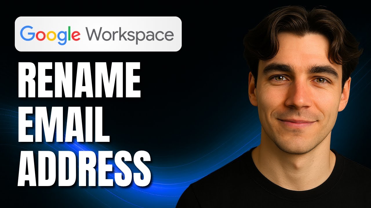 How to Rename a User Email Address in Google Workspace (Tutorial 2025 ...