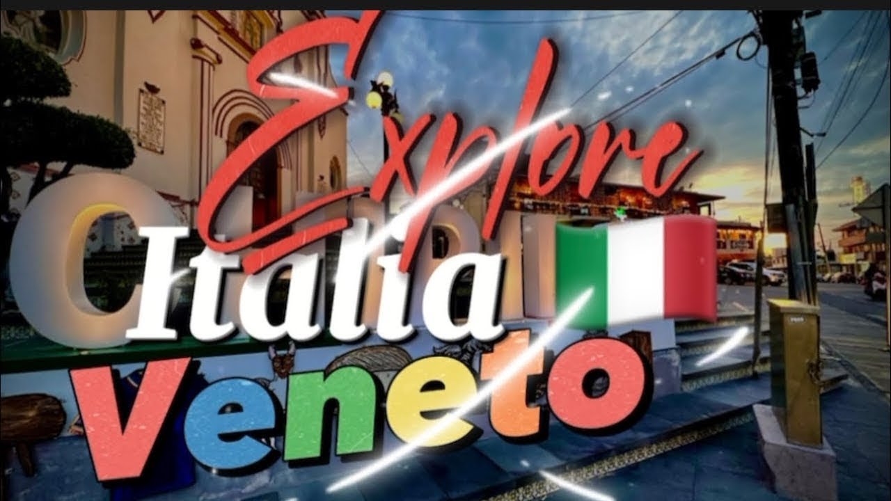 Veneto Italia 🇮🇹mejor conocído como chipilo (en Mexico 🇲🇽) - YouTube