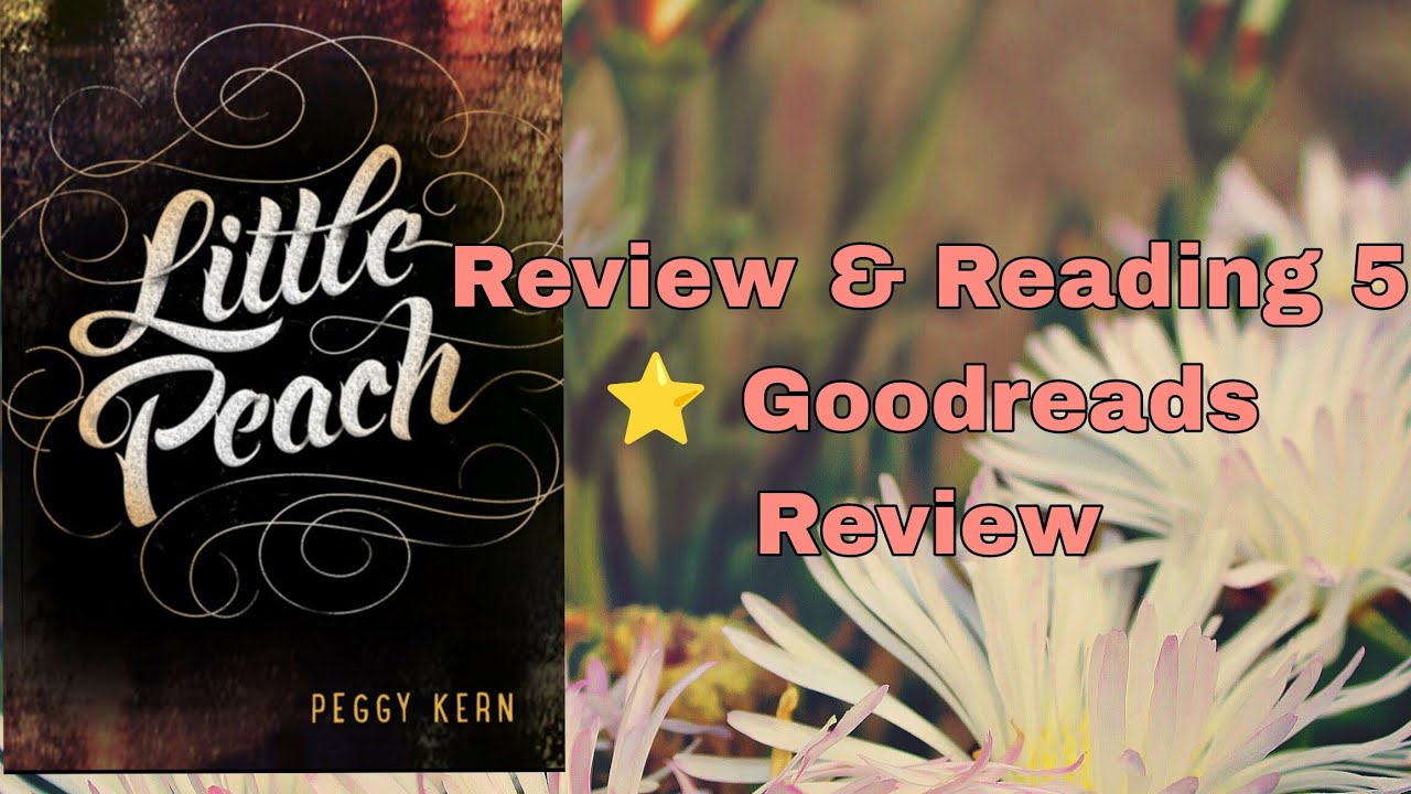 Little Peach By Peggy Kern Review + Reading #Goodreads Reviews # ...