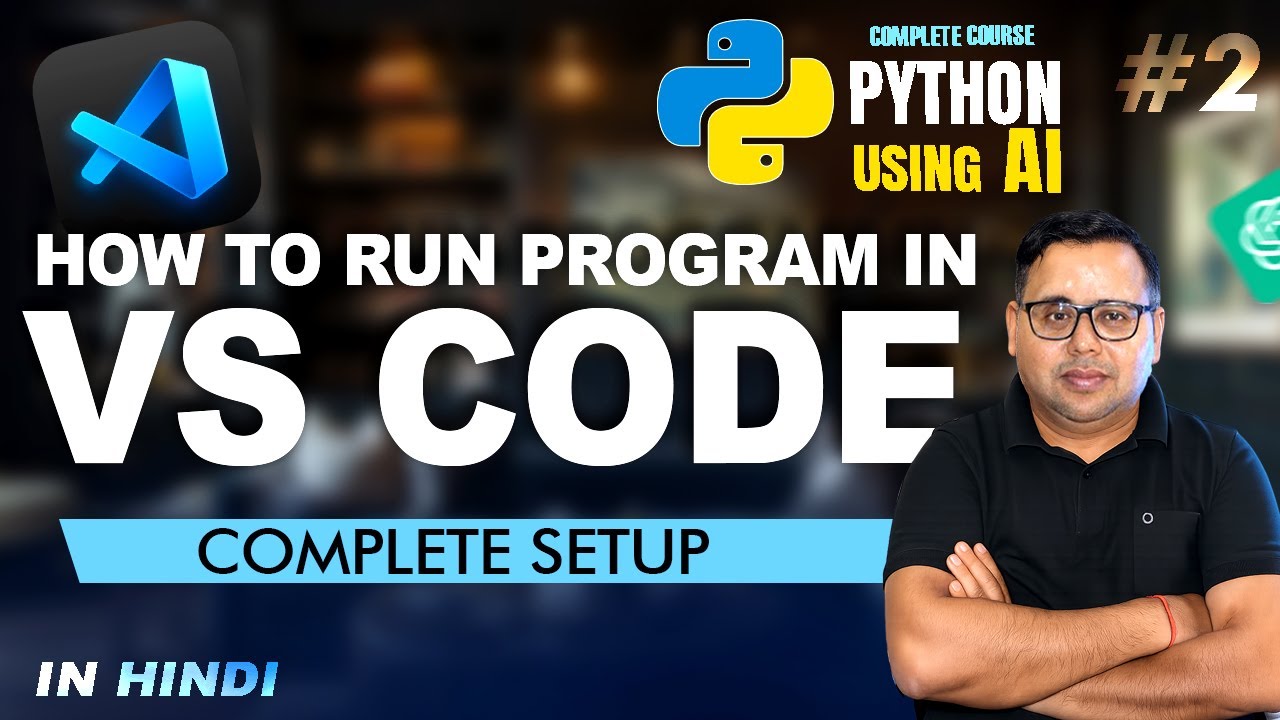 How to Run Python Program in VS Code | Complete Setup in Hindi | Python ...