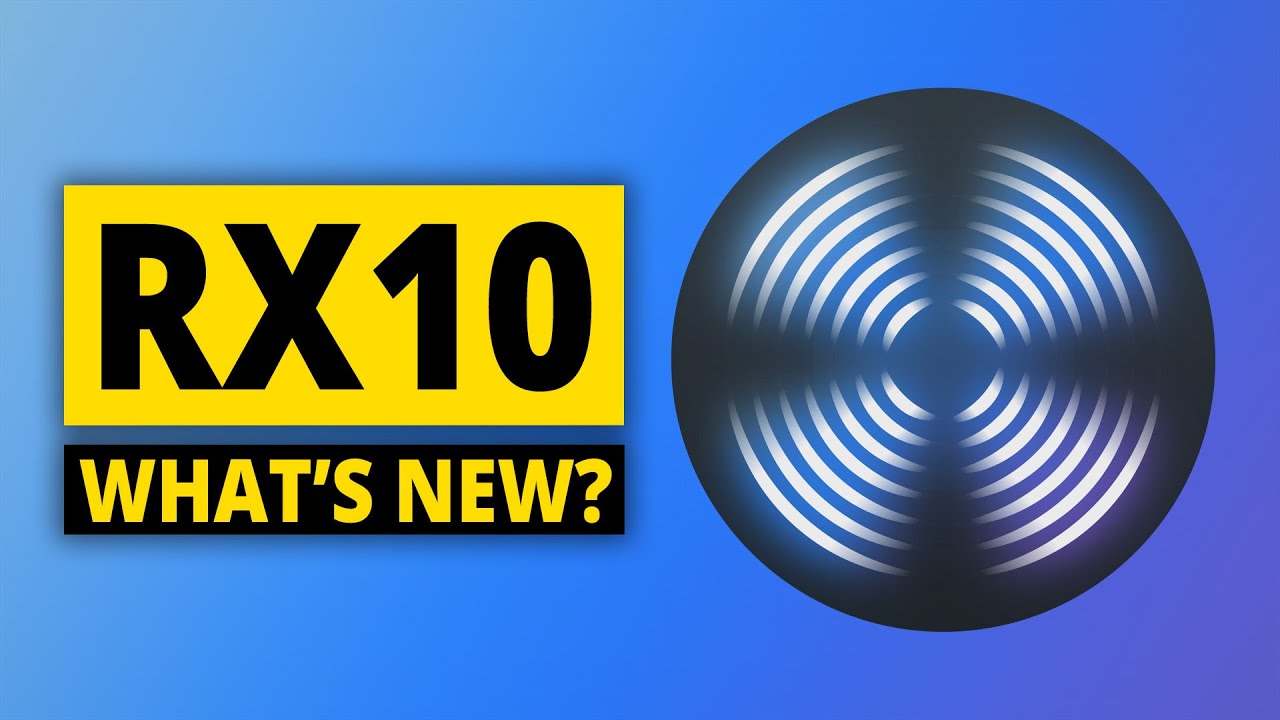 BRAND NEW iZOTOPE RX 10 - WHAT'S NEW? - YouTube
