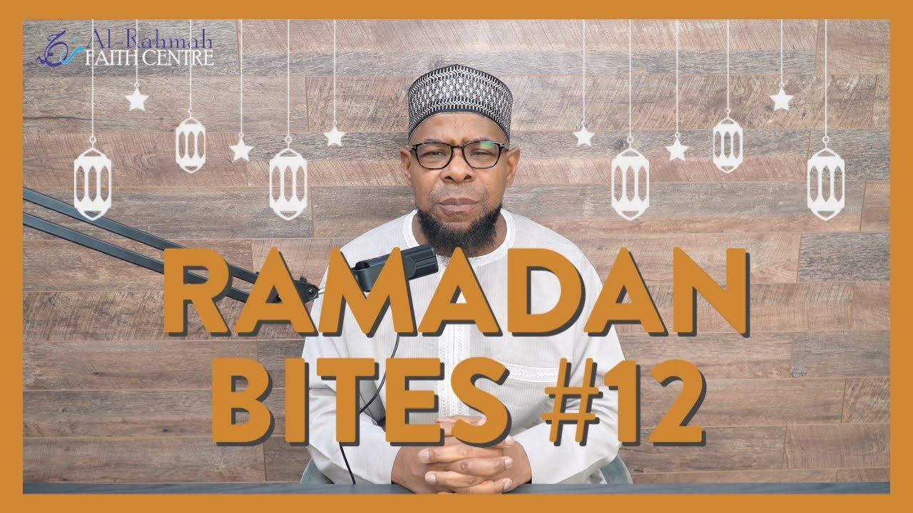 Ramadan Bites #12 | Sheikh Abu Usamah | Al Rahmah Faith Centre - YouTube