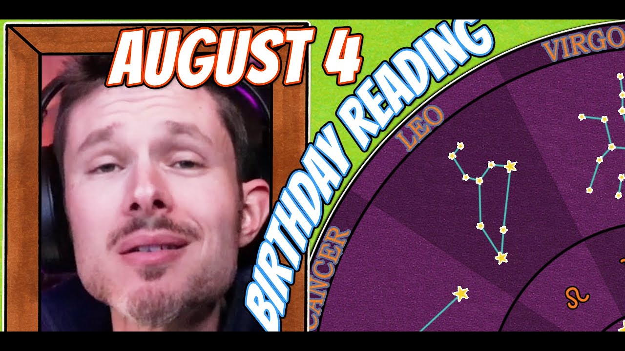 'Secret Language of Birthdays' August 4 Birthday Reading 🥳 - YouTube