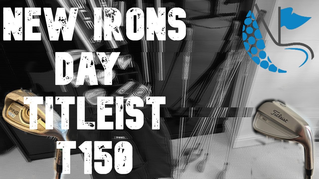 New Irons Day! - Titleist T150 (out with the old in with the new) - YouTube